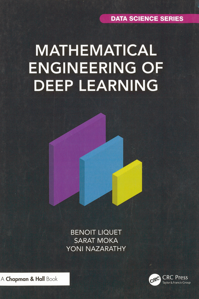 Mathematical Engineering of Deep Learning by Benoit Liquet, Sarat Moka ...
